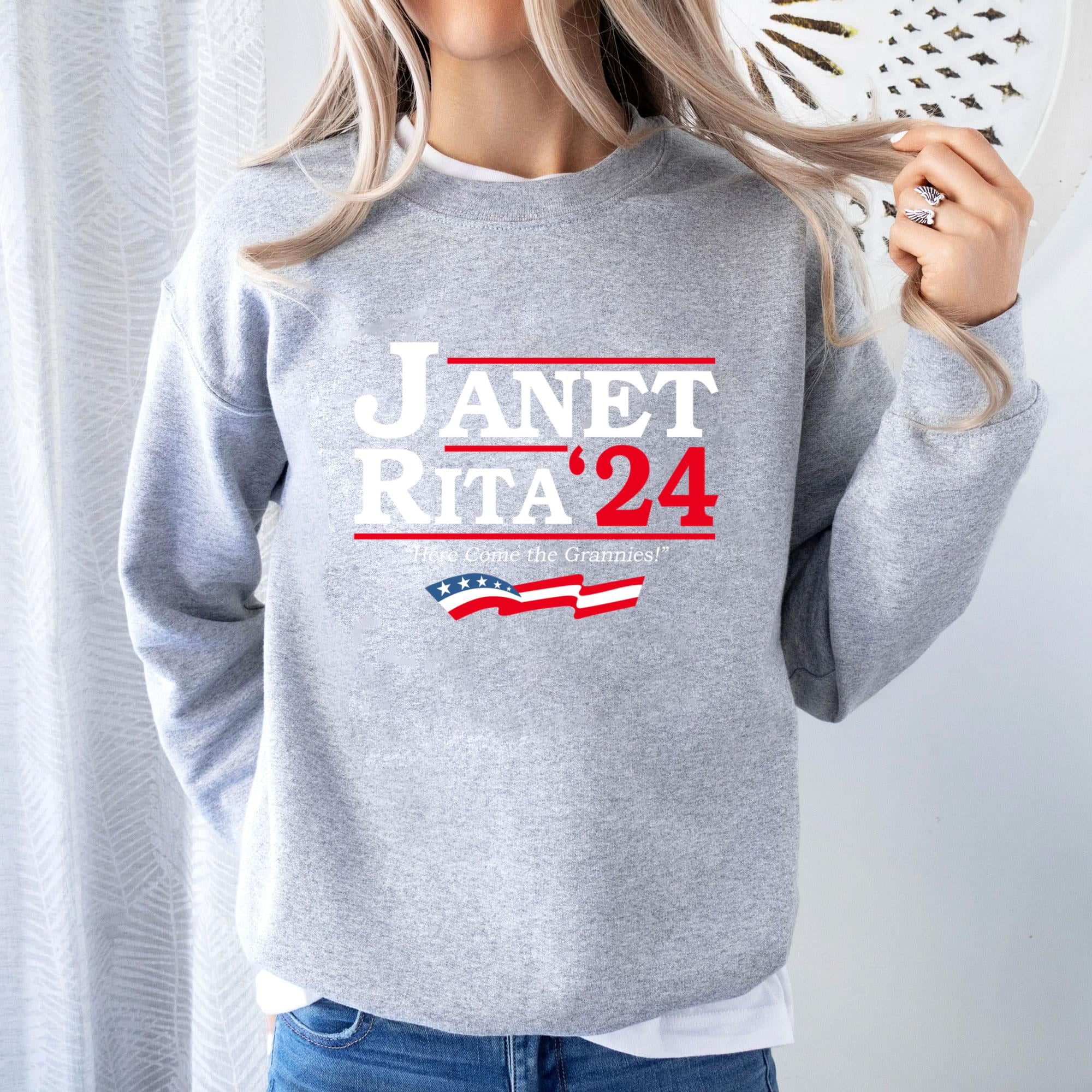 Janet And Rita for President 2024 Shirt and Sweatshirt Grannies for ...