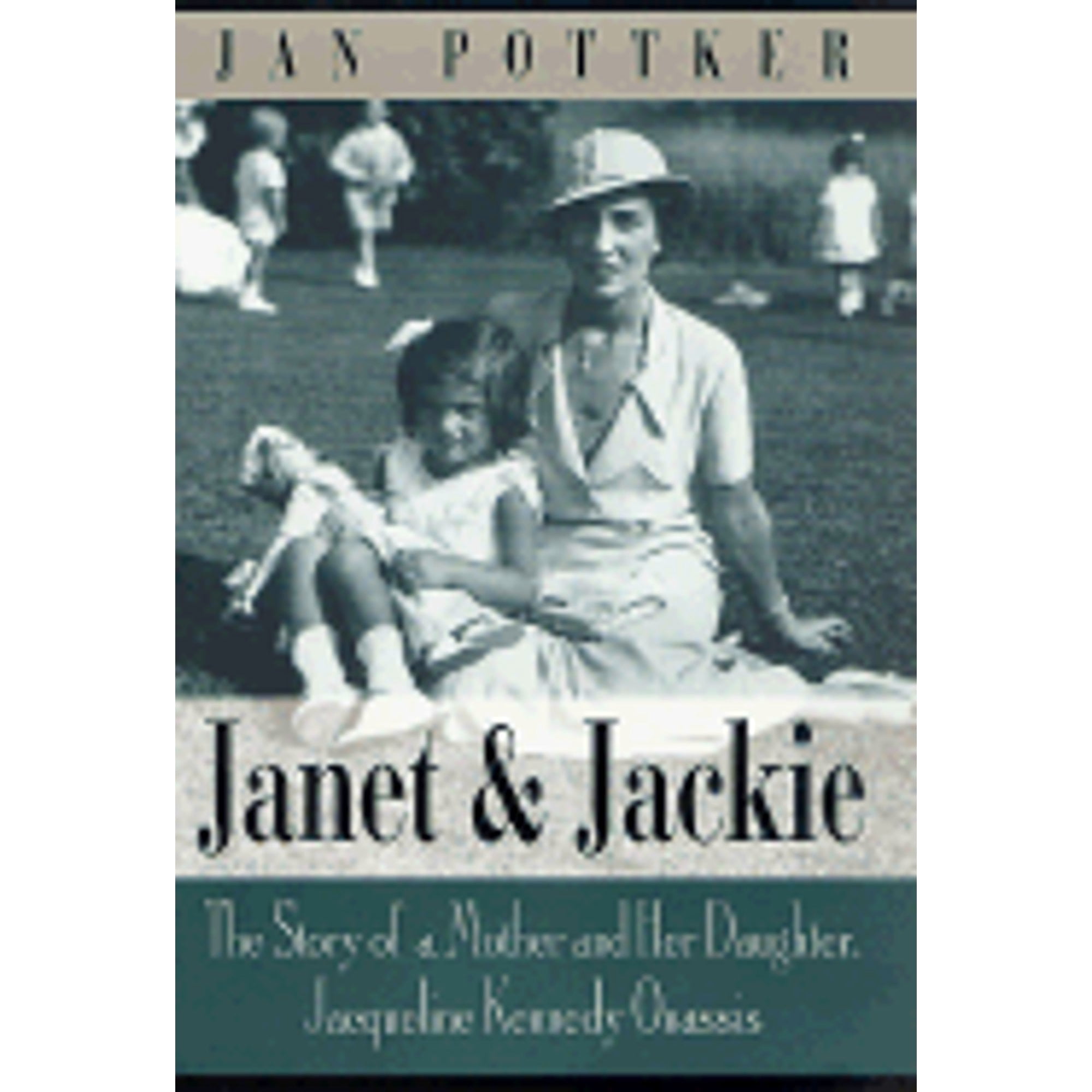 Janet and Jackie : The Story of a Mother and Her Daughter, Jacqueline ...
