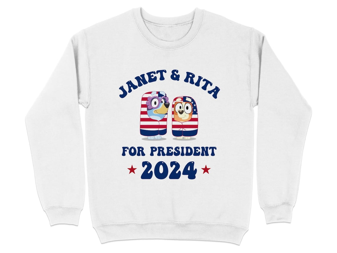Janet and Rita For President 2024 Election Sweatshirt, Bluey Crewneck, Here Come The Grannies ...