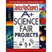 Science for Every Kid Janice Vancleave's 201 Awesome, Magical, Bizarre ...