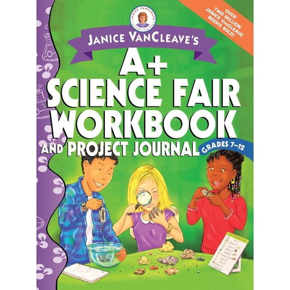 Janice VanCleave's Science for Fun Janice VanCleave's A+ Science Fair ...