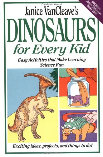 Pre-Owned Janice VanCleave's Dinosaurs for Every Kid: Easy Activities ...