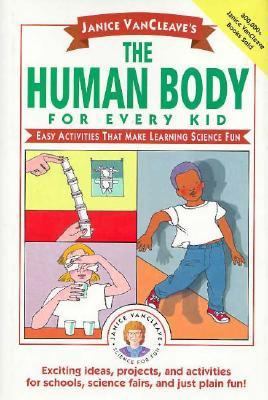 Pre-Owned Janice VanCleave's the Human Body for Every Kid: Easy ...