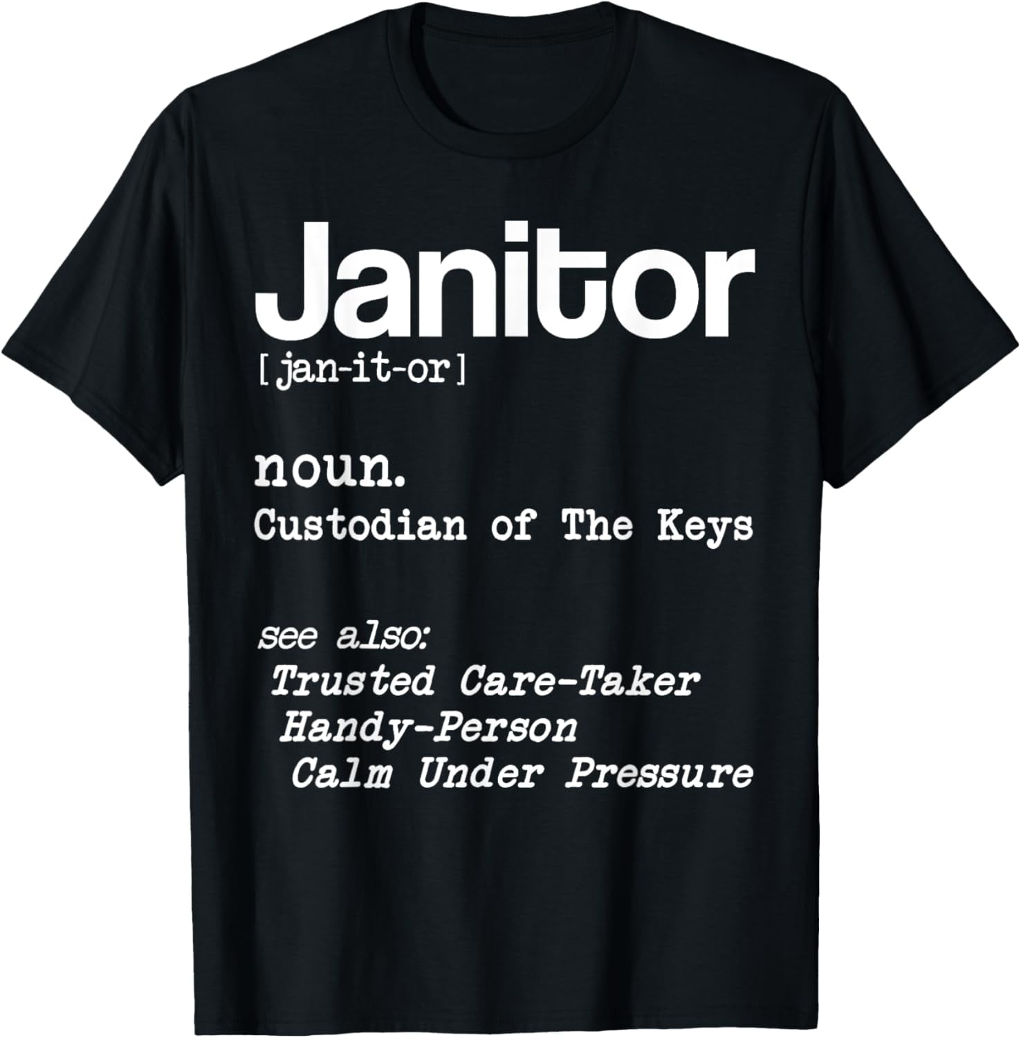 Janitor Noun Custodian of the Keys Funny Janitors Custodian T-Shirt men ...
