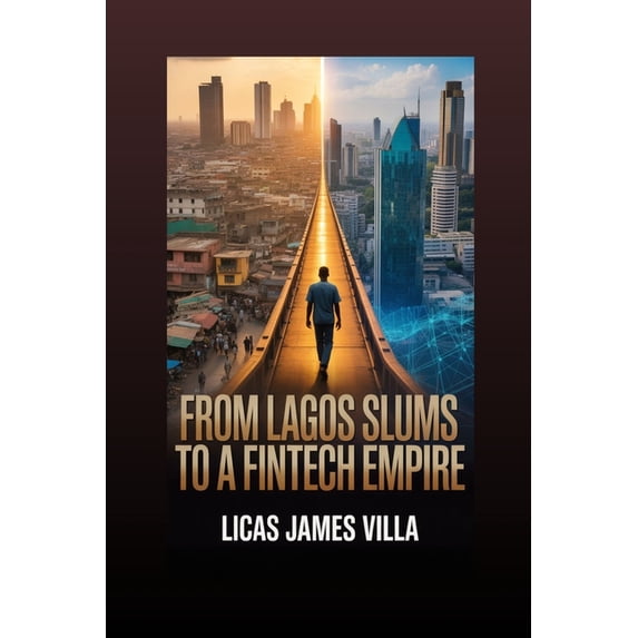 From Janitor to Visionary From Lagos Slums to a Fintech Empire: The ...