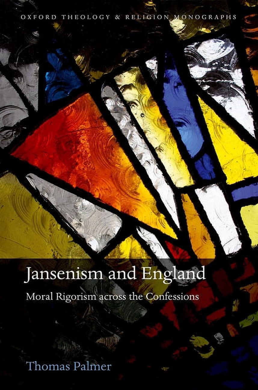 Jansenism and England : Moral Rigorism across the Confessions - Walmart.com