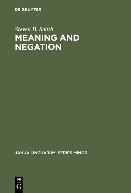 Janua Linguarum. Series Minor Meaning & Negation, Book 206, (Hardcover ...