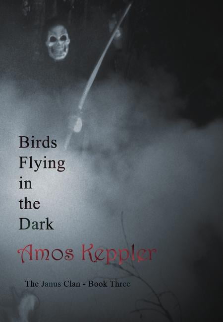 Janus Clan Birds Flying in the Dark, Book 3, (Hardcover) - Walmart.com