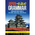 Japan-Ease Grammar: Conjugation Charts for Verbs, Adjectives, and ...