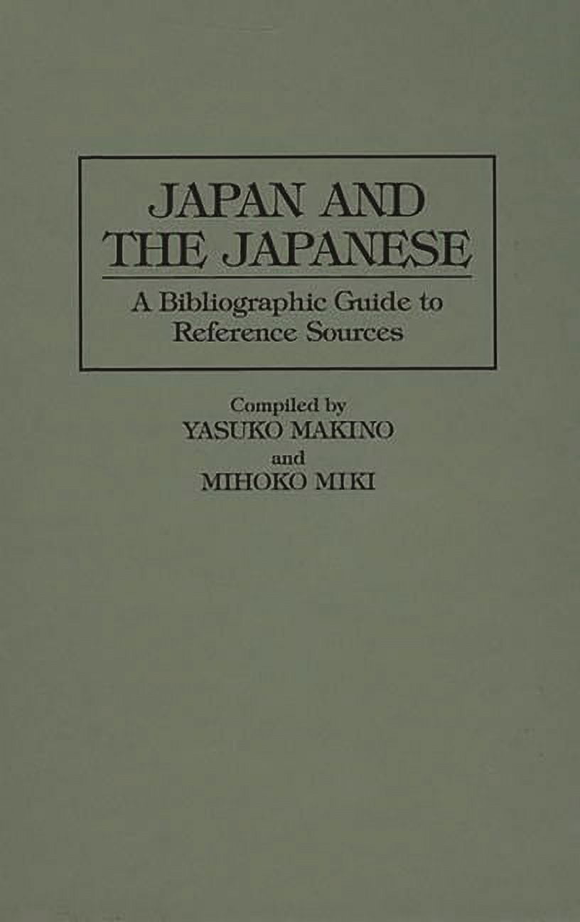 Japan and the Japanese: A Bibliographic Guide to Reference Sources ...