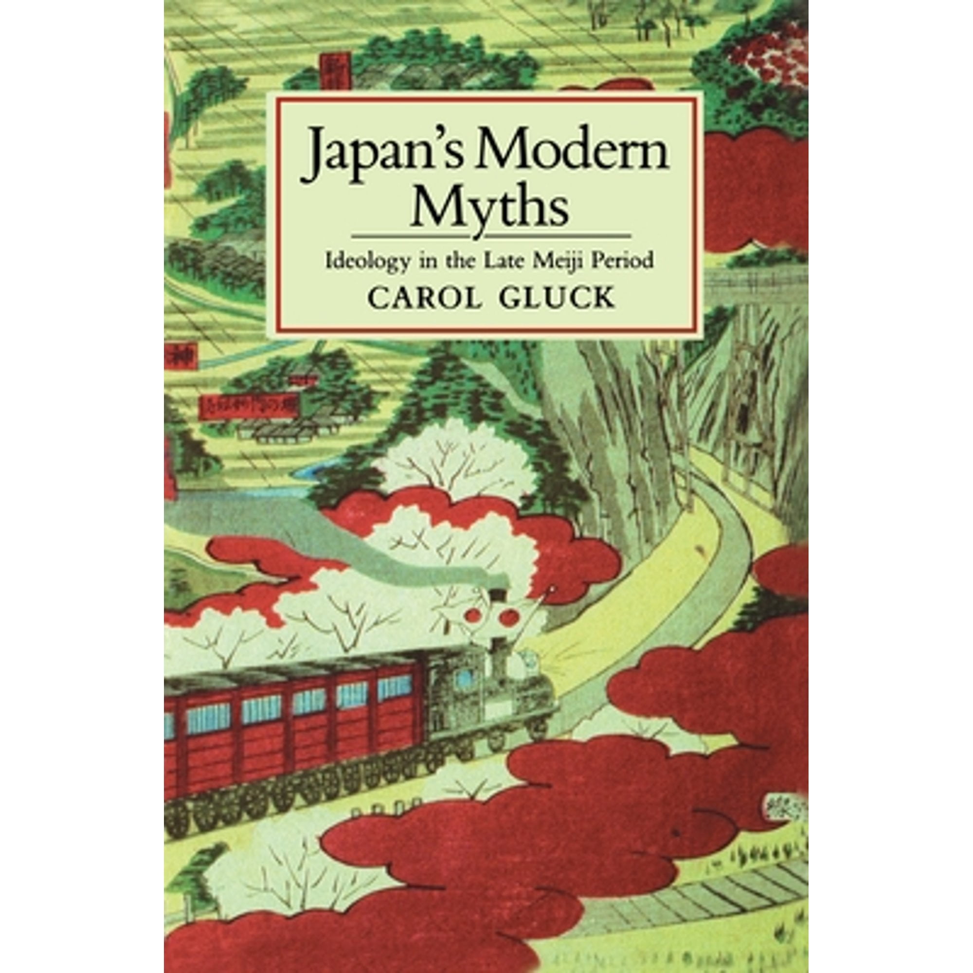 Pre-Owned Japan's Modern Myths: Ideology in the Late Meiji Period ...