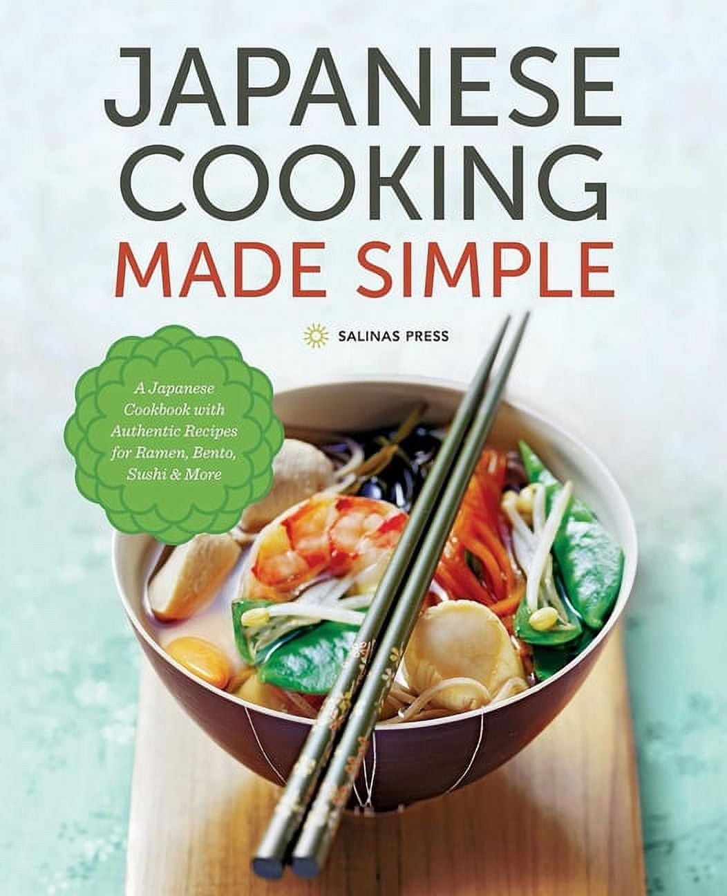 Japanese Cooking Made Simple : A Japanese Cookbook with Authentic ...