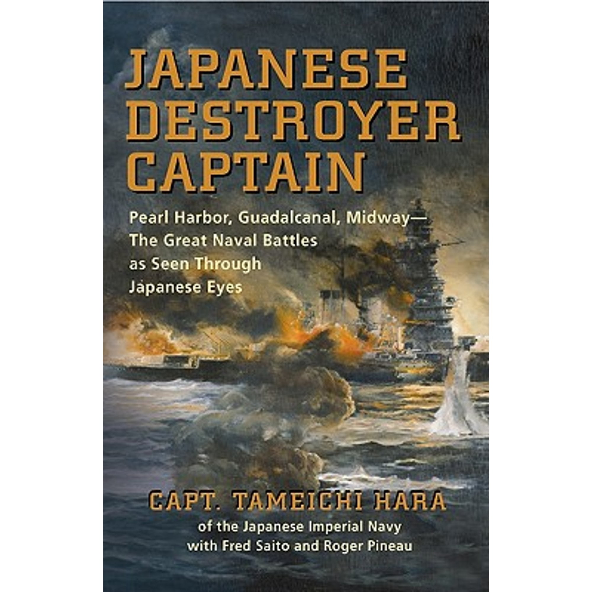 Pre-Owned Japanese Destroyer Captain: Pearl Harbor, Guadalcanal, Midway ...