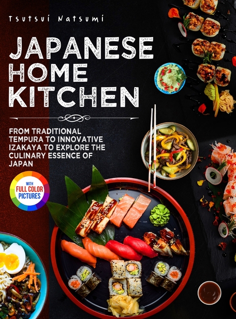 Japanese Home Kitchen: From Traditional Tempura to Innovative Izakaya ...