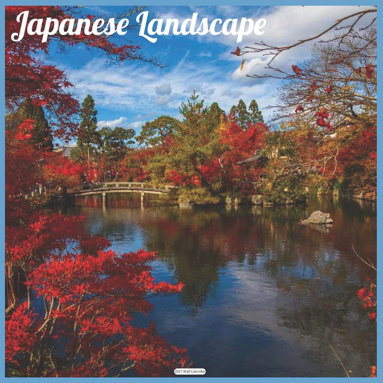 Japanese Landscape 2021 Wall Calendar : Official Japanese Garden Wall ...