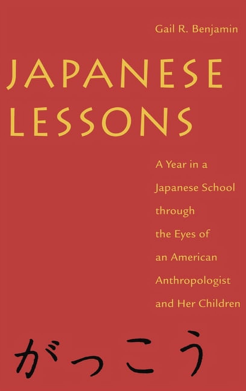 Japanese Lessons: A Year in a Japanese School Through the Eyes of an ...