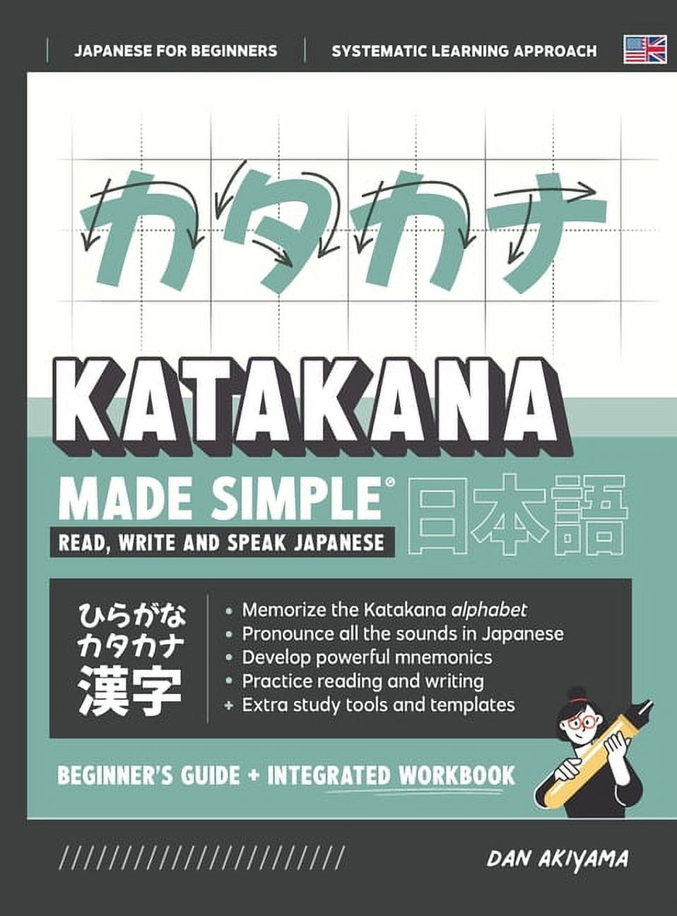 Japanese Made Simple Learning Katakana - Beginner's Guide and Integrated Workbook Learn how to ...