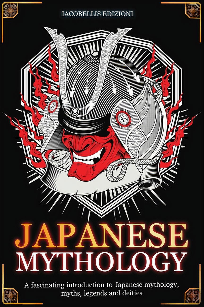 Japanese Mythology: A fascinating introduction to Japanese mythology ...