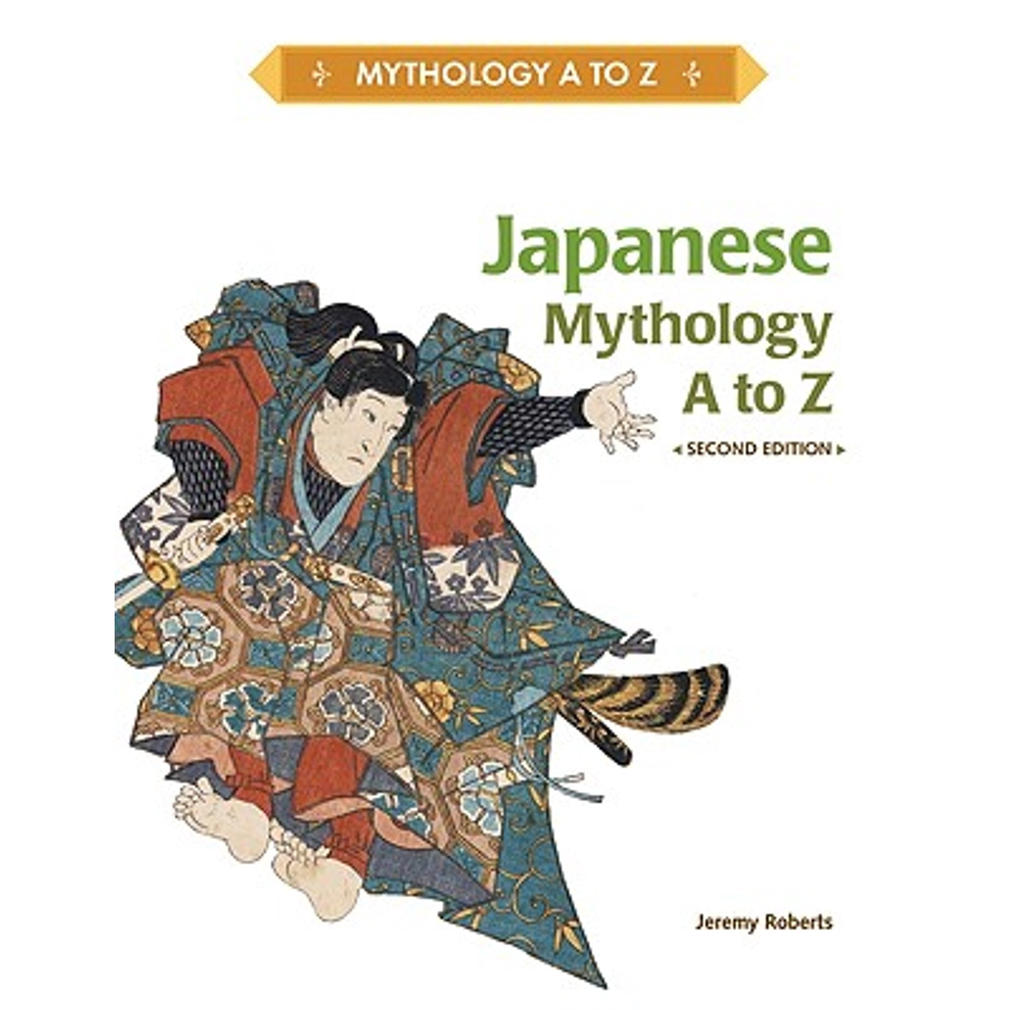 Pre-Owned Japanese Mythology A to Z (Hardcover) by Jeremy Roberts ...