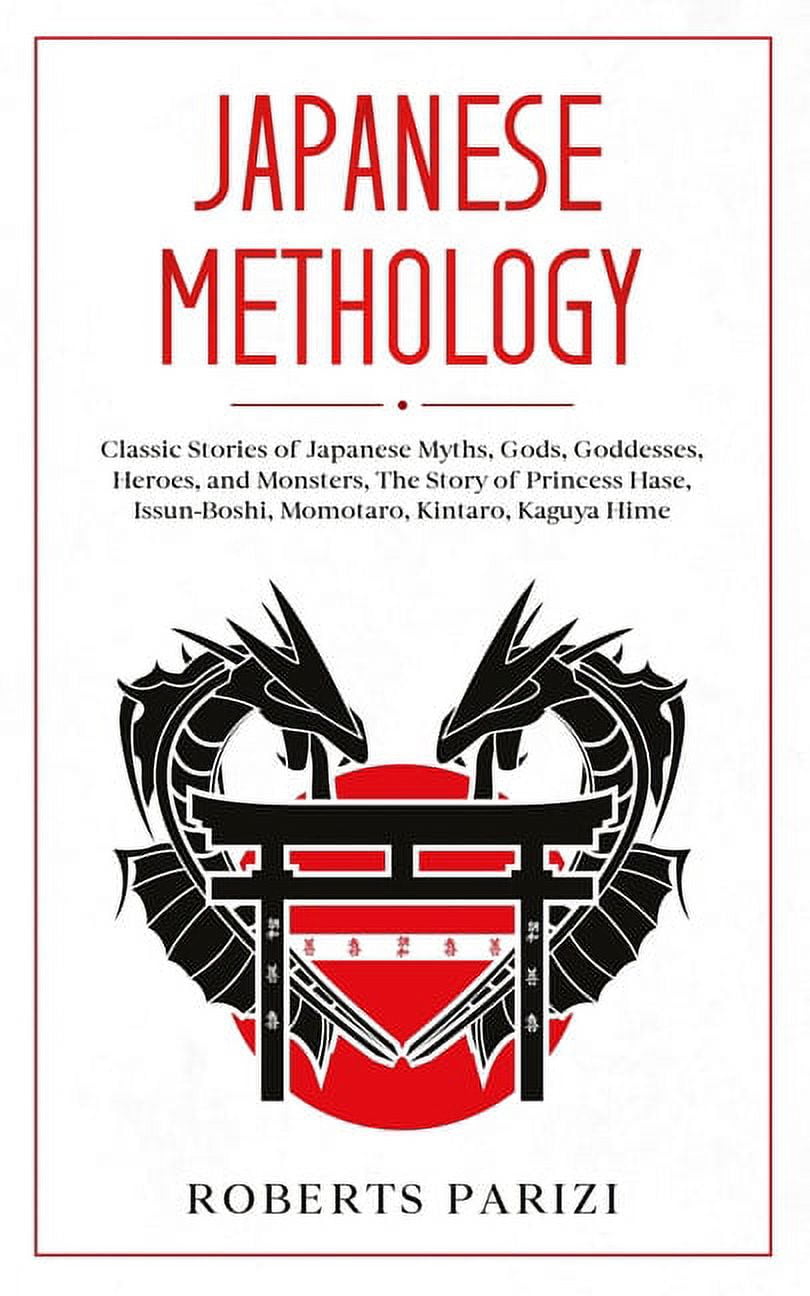 Japanese Mythology: Classic Stories of Japanese Myths, Gods, Goddesses ...