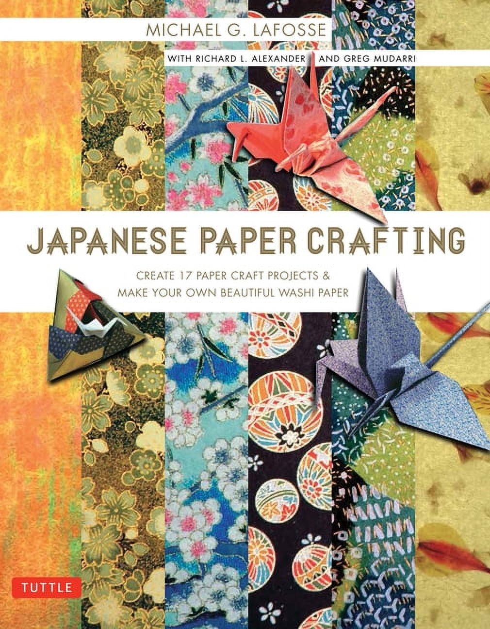 Tuttle Specials Japanese Paper Crafting: Create 17 Paper Craft Projects ...