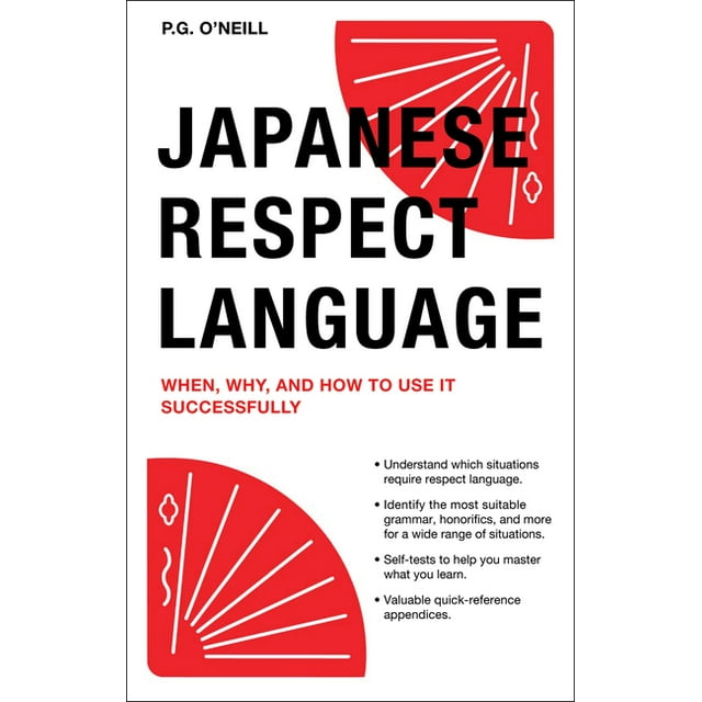 Japanese Respect Language : When, Why, and How to Use It Successfully ...