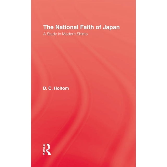 Japanese Studies (Kegan) National Faith Of Japan: A Study in Modern ...
