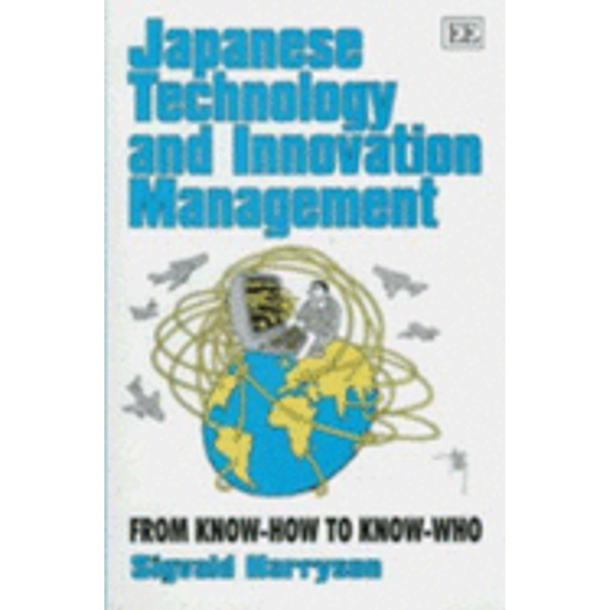 Pre-Owned Japanese Technology and Innovation Management: From Know-How ...