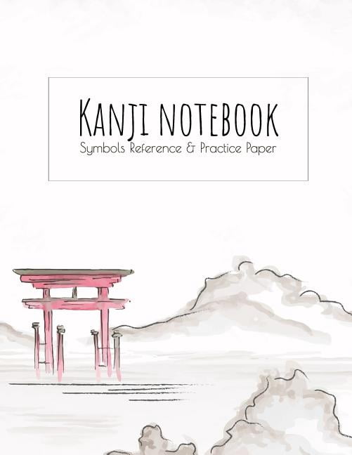 Kanji Notebook | Symbols Reference Practice Paper: Genkoyoshi practice ...