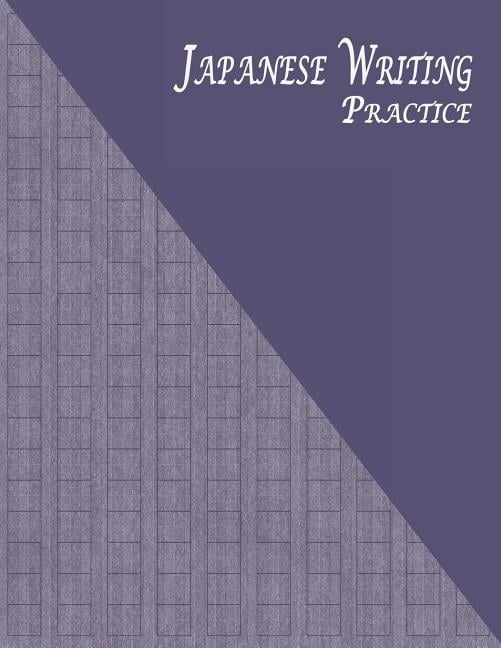 Japanese Practice Workbook: Japanese Writing Practice: A Book for Kanji ...