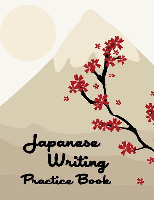 Japanese Writing Practice Book: Genkouyoushi Paper, Japanese Character ...