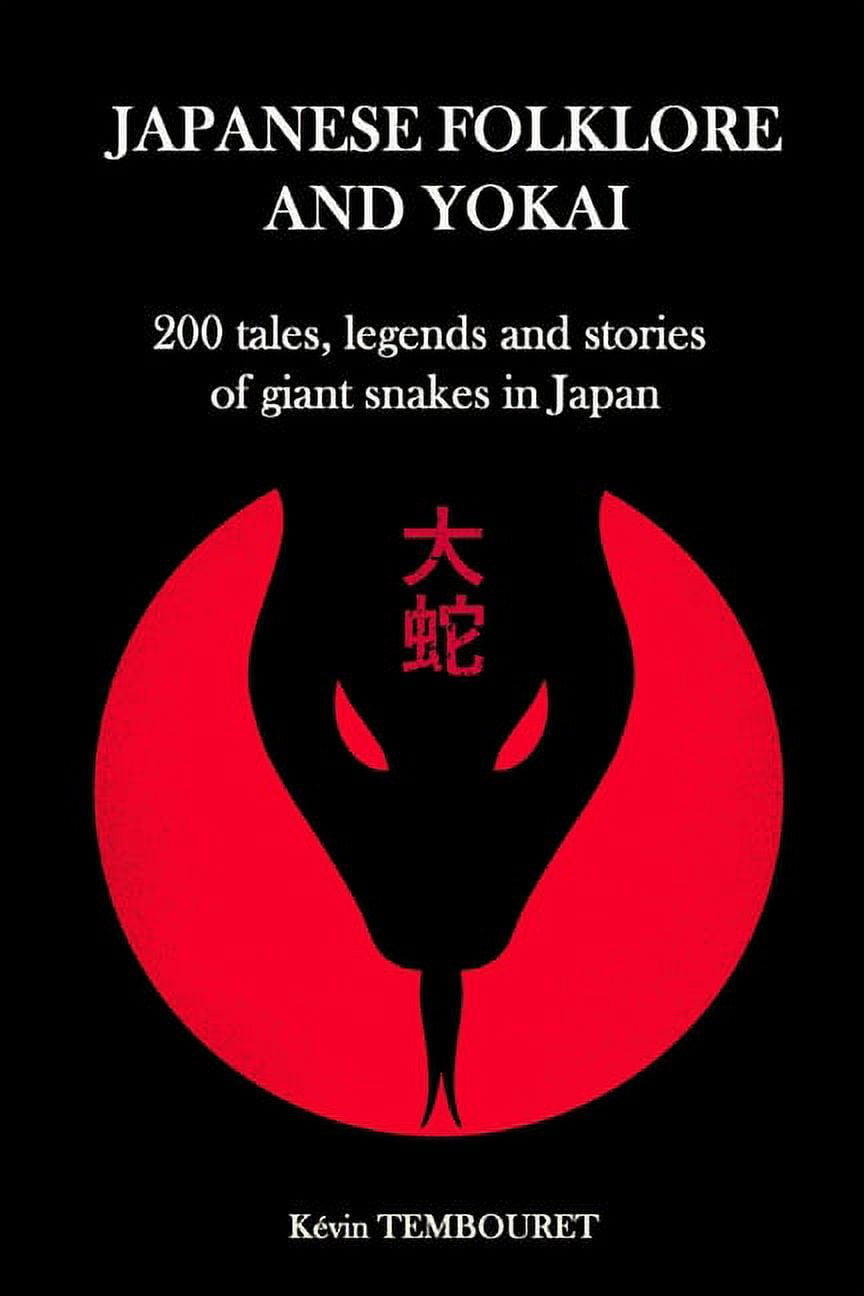 Japanese folklore and yokai : 200 tales, legends and stories of giant ...