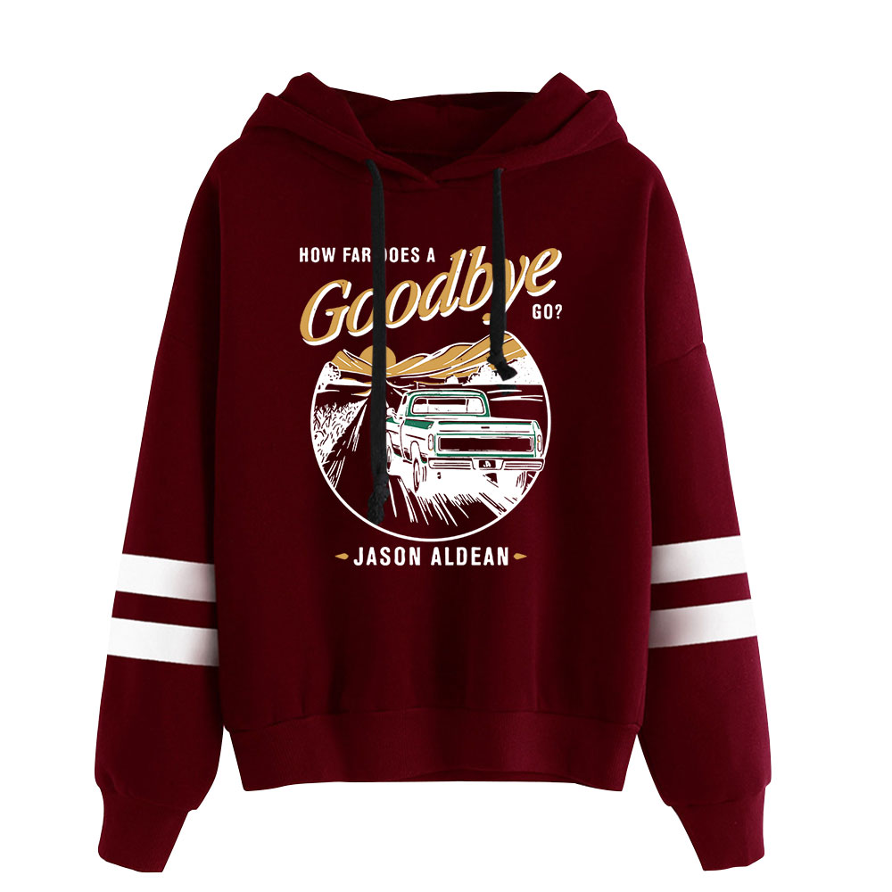Jason Aldean How Far Does A Goodbye Go Hoodie Long Sleeve Pocketless ...