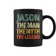 Jason The Man The Myth The Legend First Name Jason Coffee Mugs ...