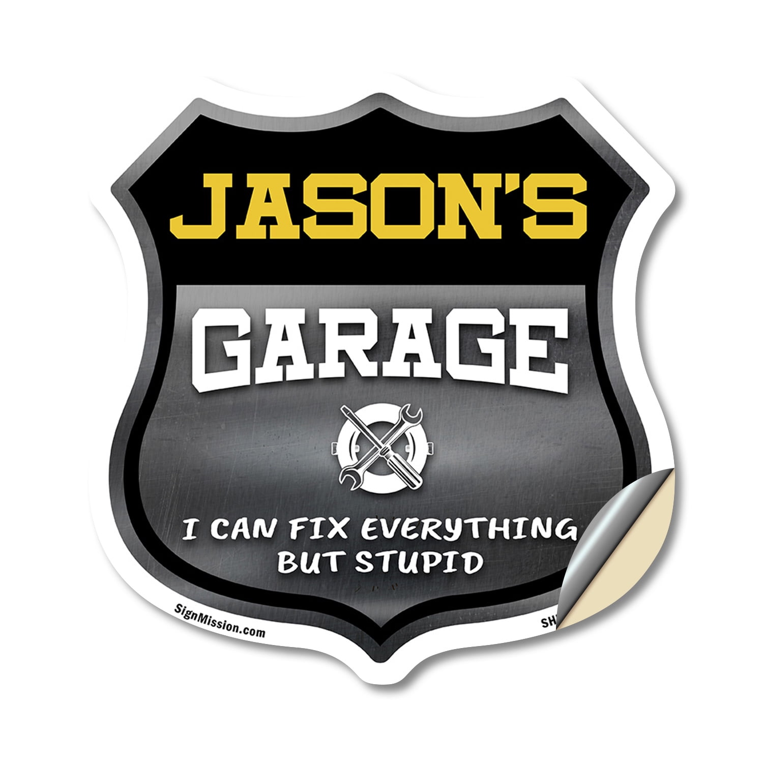 Jason's Garage I Can Fix Everything But Stupid 12 inch X 12 inch Shield ...
