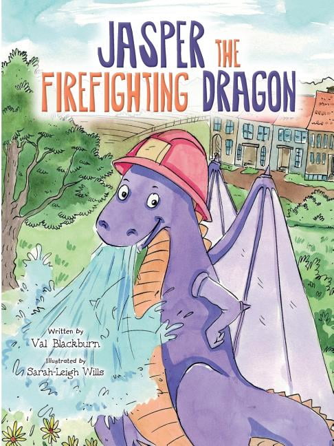 Jasper Dragon: Jasper the Firefighting Dragon (Paperback) - Walmart.com
