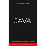 Java: Guida completa alla programmazione ad oggetti. Contiene esempi di ...