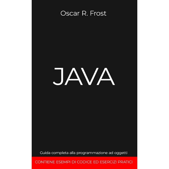 Java: Guida completa alla programmazione ad oggetti. Contiene esempi di ... Java: Guida completa alla programmazione ad oggetti. Contiene esempi di ...