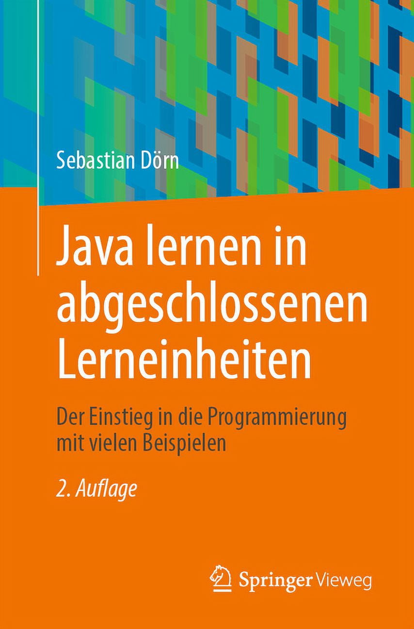 Java Lernen in Abgeschlossenen Lerneinheiten: Der Einstieg in Die ...