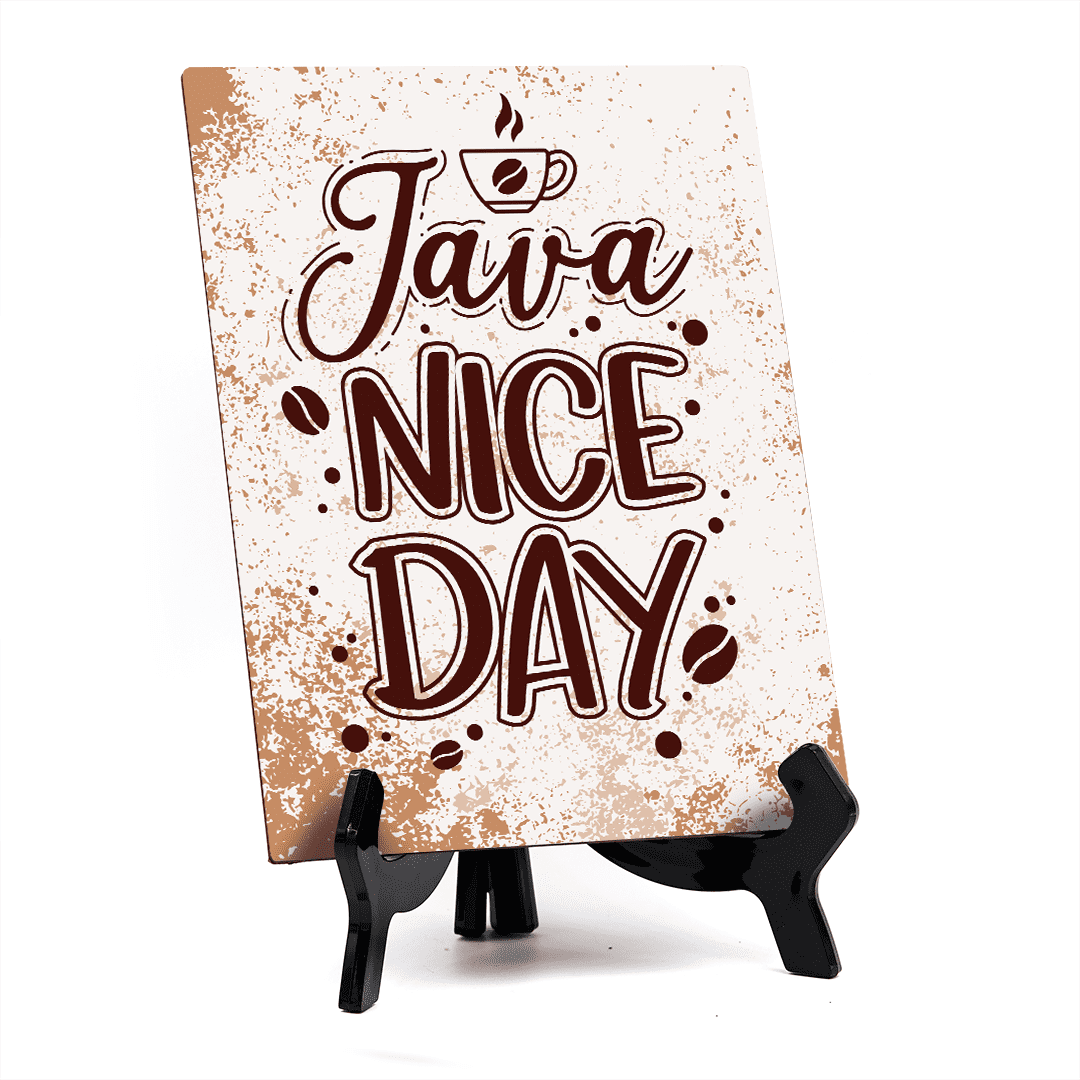 Java Nice Day Table Sign with Acrylic Stand (6x8“) | Coffee Lovers | Office & Home Table Signs ...