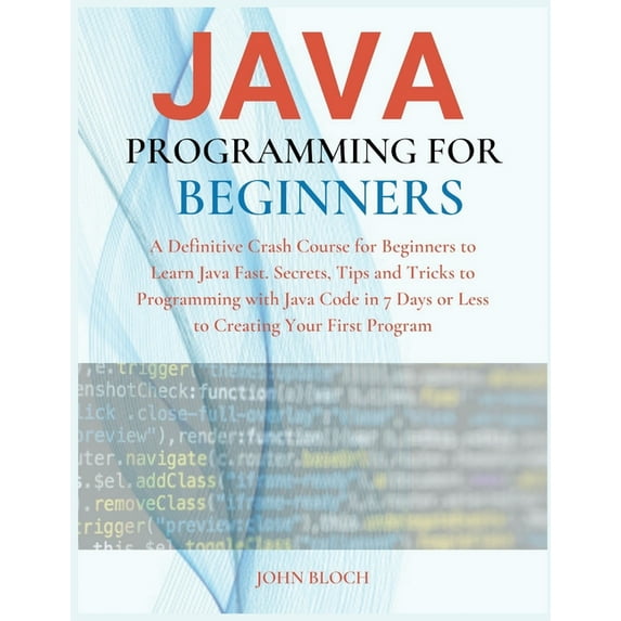 Java Programming For Beginners : A Definitive Crash Course for ...