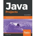 Java Projects - Second Edition: Learn the fundamentals of Java 11 programming by building ...