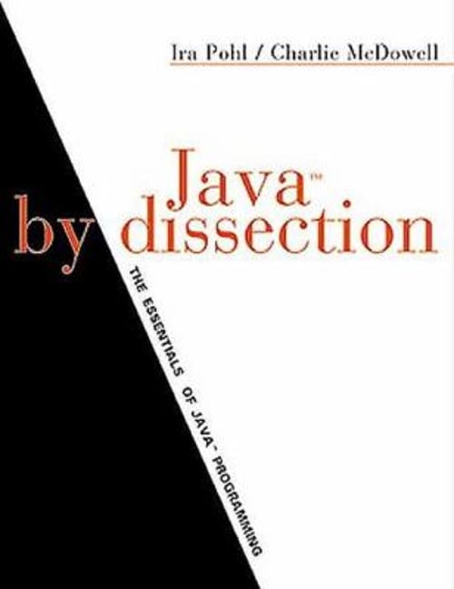 Pre-Owned Java by Dissection: The Essentials of Java Programming ...
