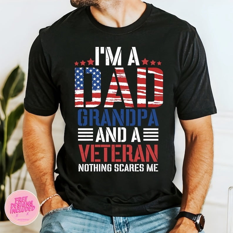 JavaC I'm A Dad Grandpa And A Veteran Nothing Scares Me ,grandpa ...