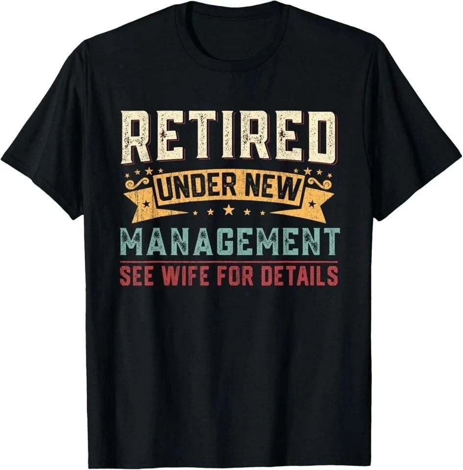 JavaC Retired Under New Management See Wife Funny Retirement Men T ...