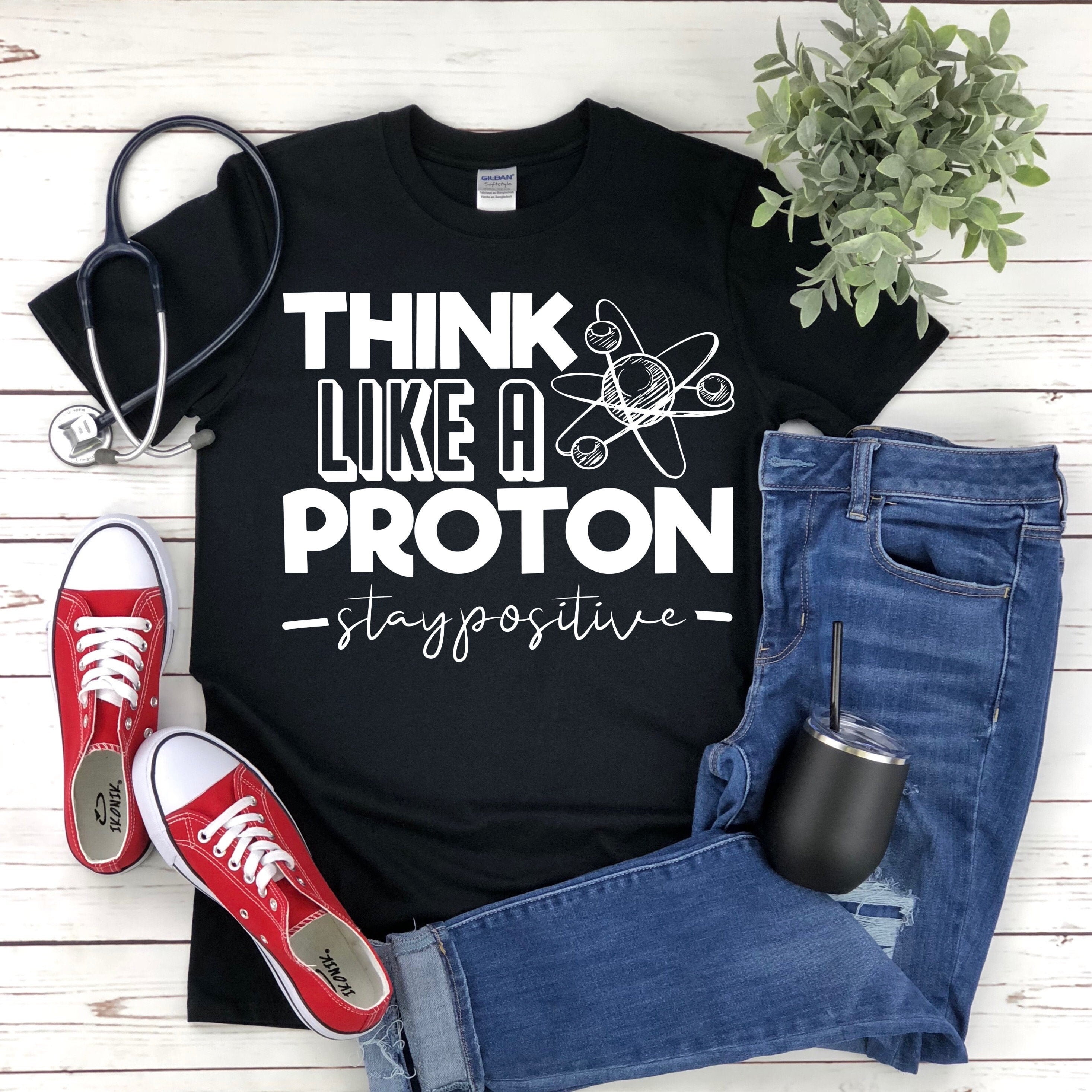 JavaC Stay Positive Shirt - Proton Science Shirt - Science T Shirts ...