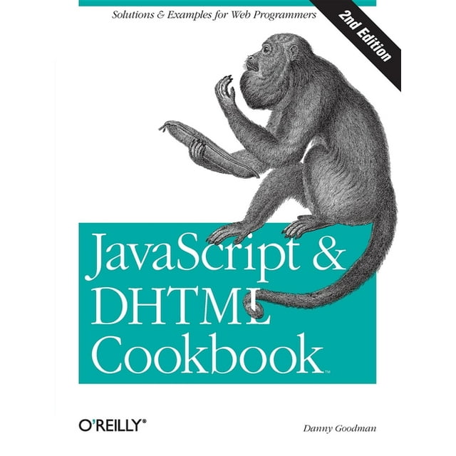 Javascript And Dhtml Cookbook Solutions And Examples For Web Programmers Paperback 5205