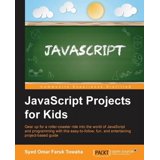 JavaScript Projects for Kids (Paperback) - Walmart.com