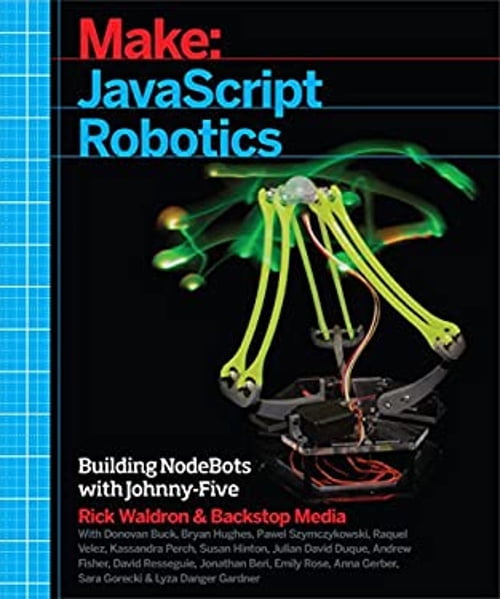 Pre-Owned JavaScript Robotics: Building Nodebots with Johnny-Five, Raspberry Pi, Arduino, and ...