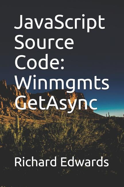 Javascript Souce Code Winmgmts Getasync Paperback Walmart